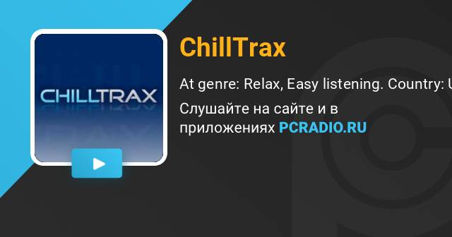 ChillTrax Radio: listen online